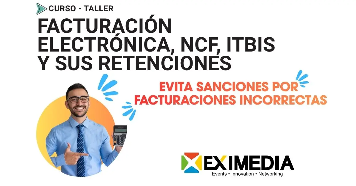 Curso- Taller Facturación Electronica, NCF, ITBIS y Retenciones 11/06 ...